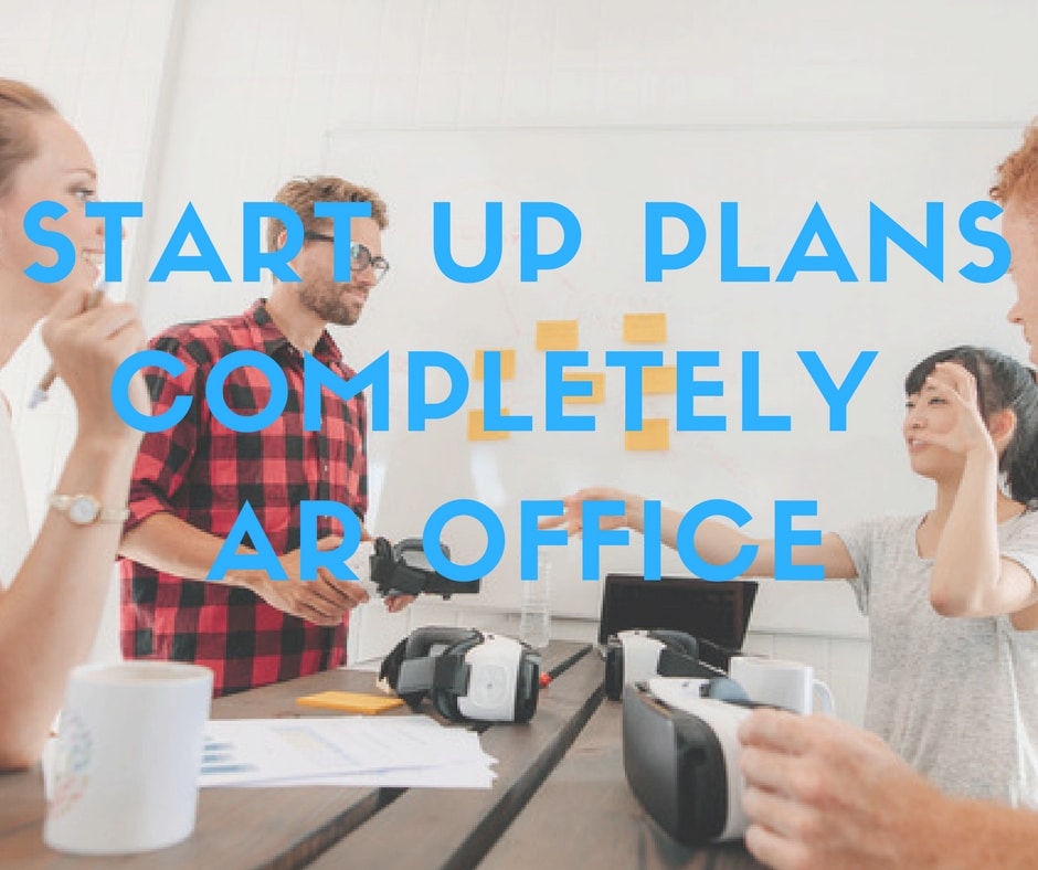 Start Up Makes First Move Towards Completely AR Office | Bold Content ...
